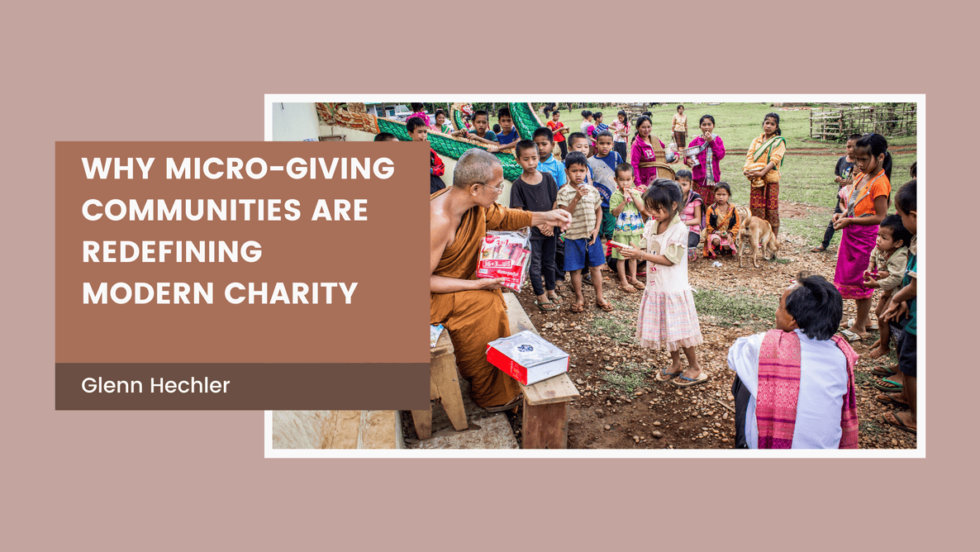 Why Micro-Giving Communities Are Redefining Modern Charity - Glenn ...